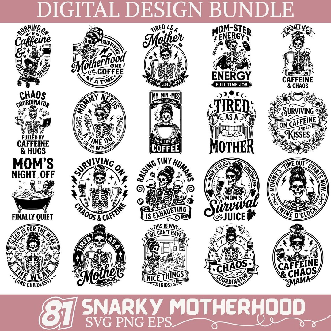 Snarky Motherhood SVG Bundle, Funny Mom Coffee Skeleton Designs ...