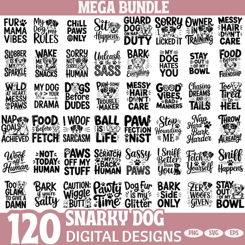 Funny Dog SVG Bundle, 120 Snarky Dog Quotes PNG SVG Eps Designs, Pet ...
