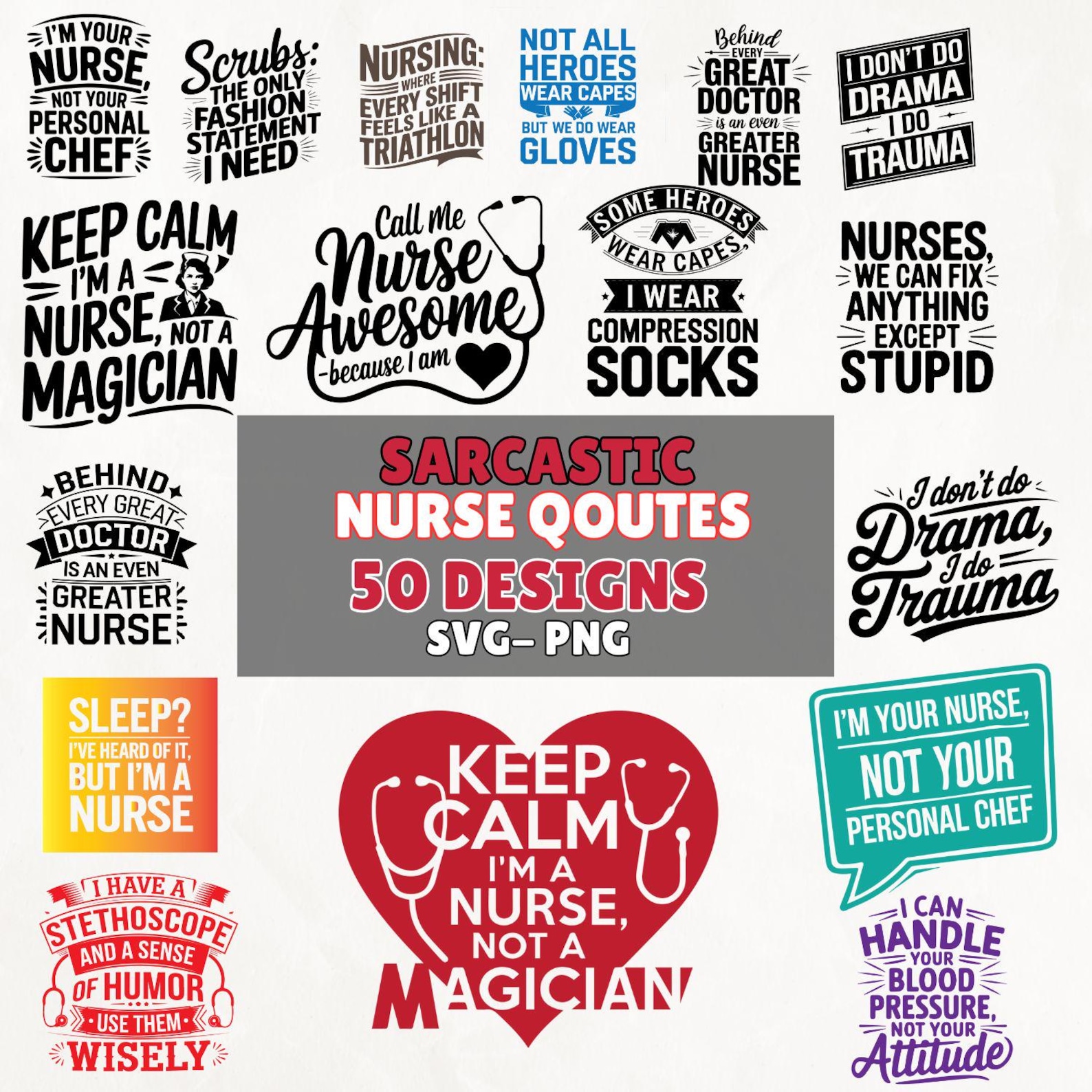 Sarcastic Nurse Quotes SVG Bundle, Funny Nurse Clipart, Nursing Humor ...