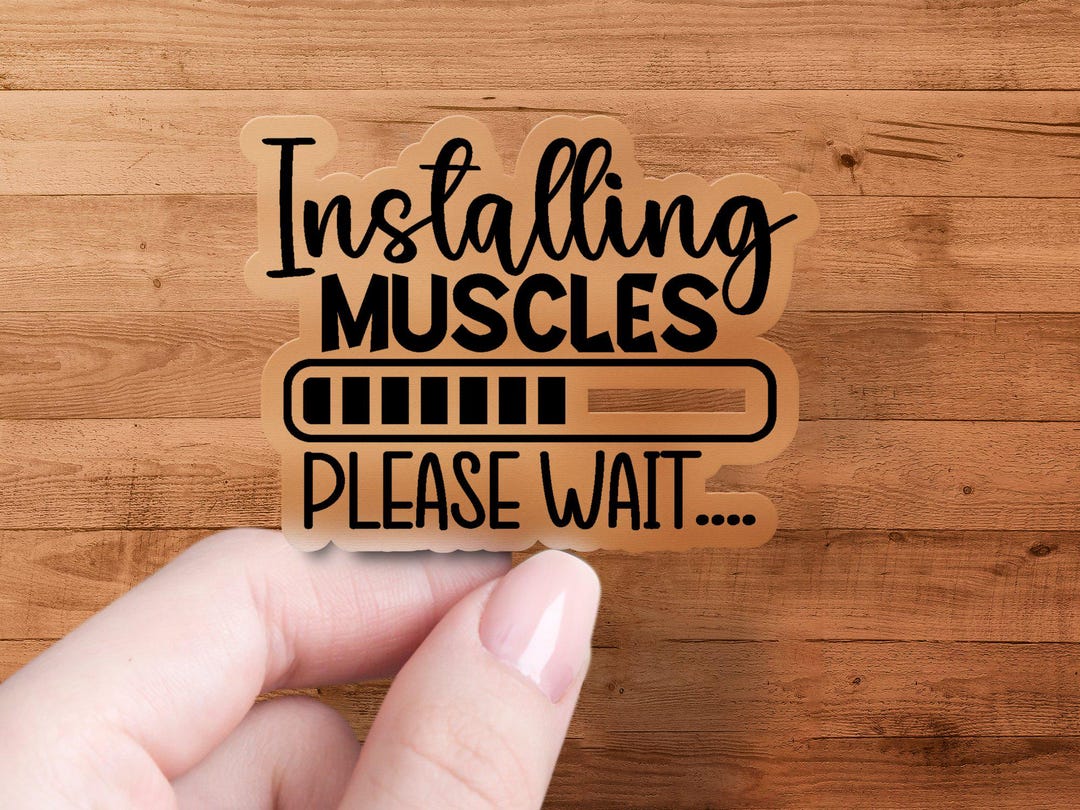 Funny Installing Muscles Please Wait Sticker, Fitness Inspirational Sticker, Gym Motivation ...