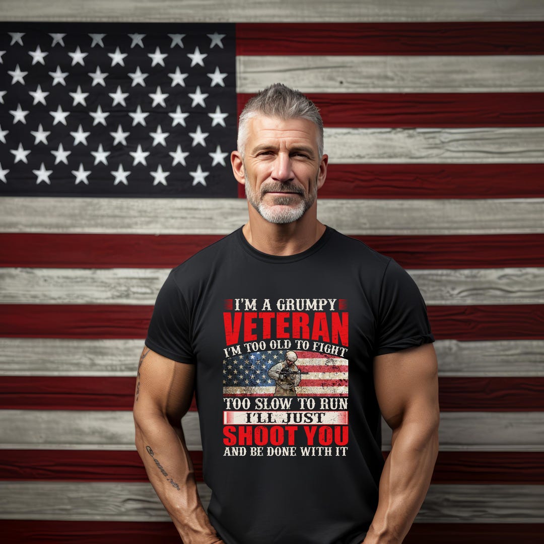 Grumpy Veteran Humor Tee | American Flag Soldier Design - Etsy