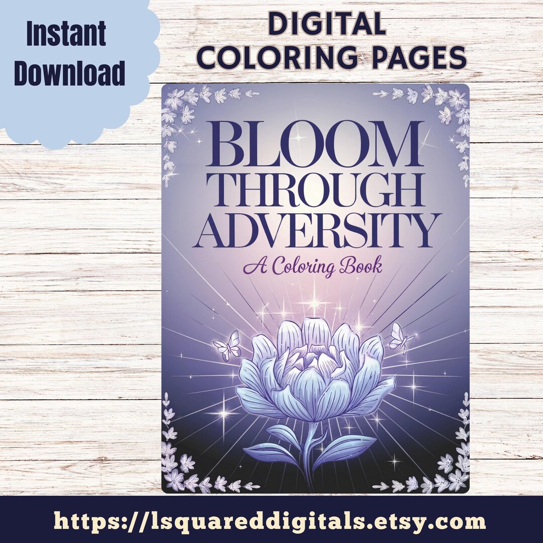Bloom Through Adversity Coloring Book | Uplifting Printable PDF - Etsy