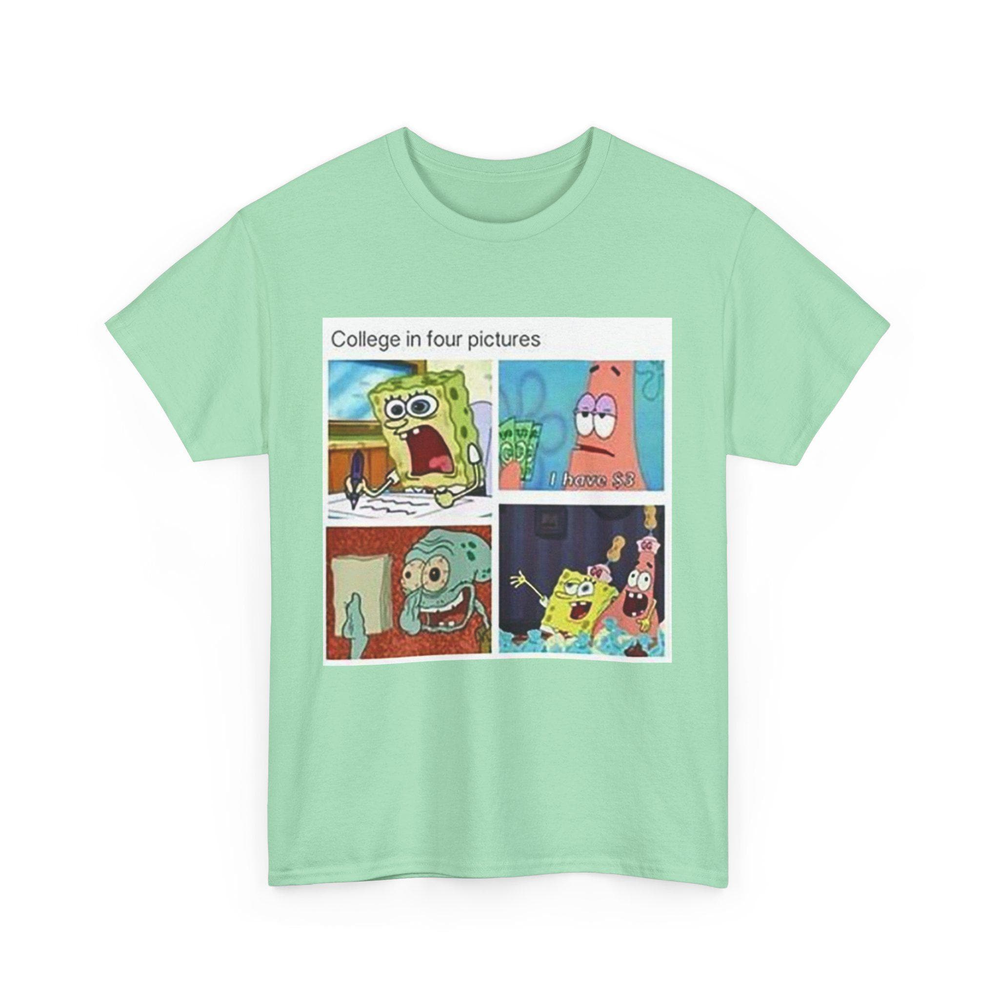 Spongebob College Meme Tee, Funny Unisex T-shirt, Humorous Graphic Top ...