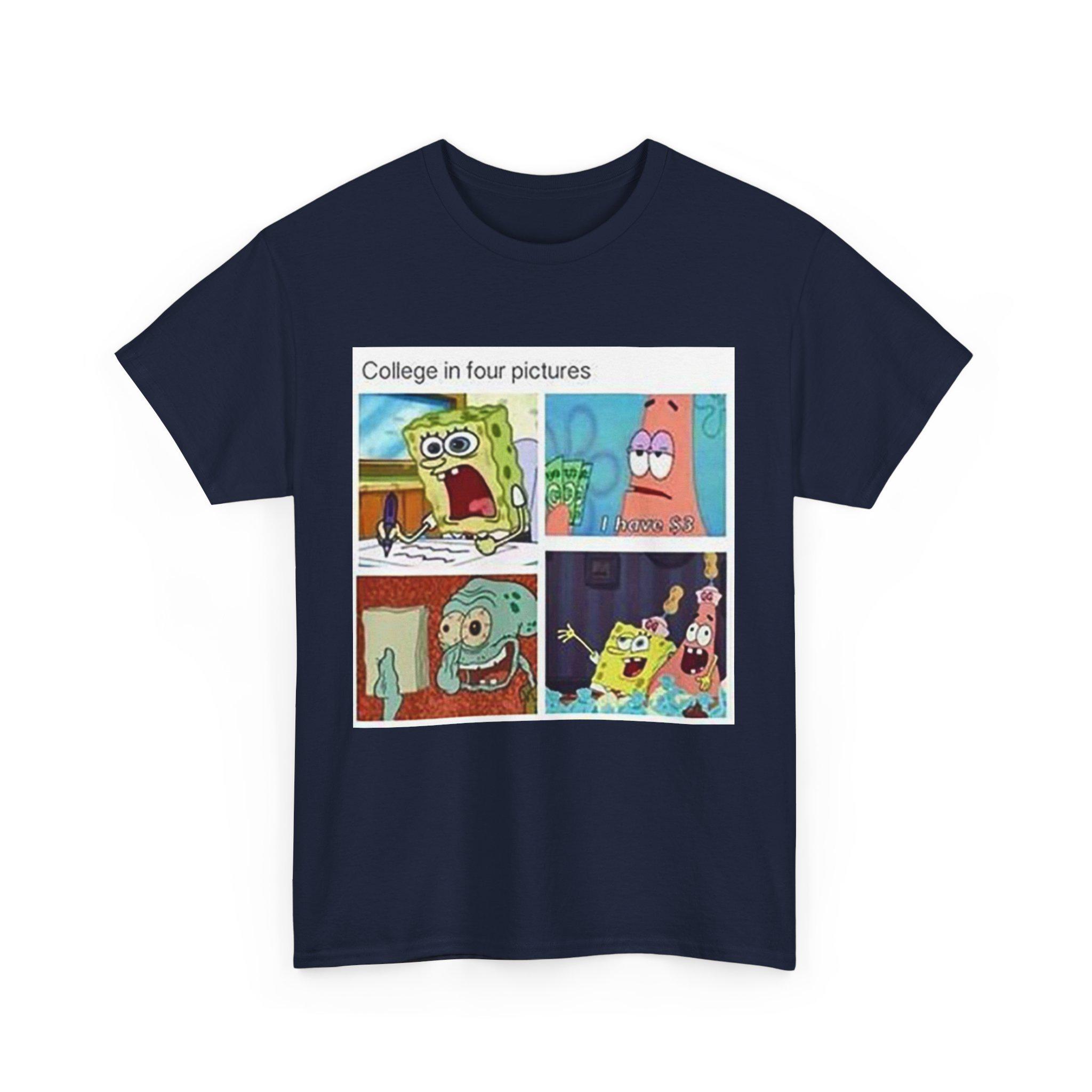Spongebob College Meme Tee, Funny Unisex T-shirt, Humorous Graphic Top ...