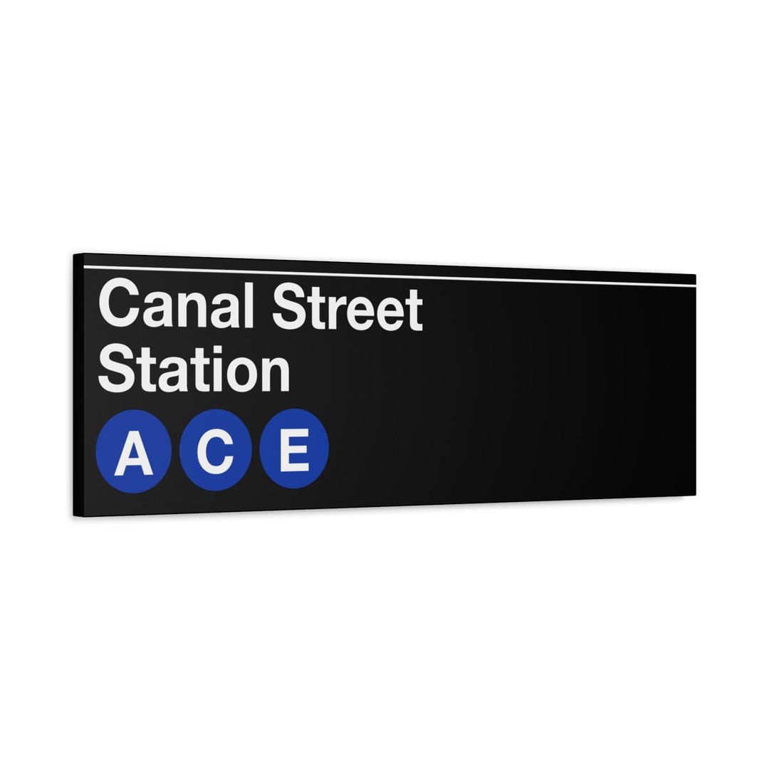 Canal Street Station Subway Sign - A/C/E Train, 12" X 36" Matte Canvas ...