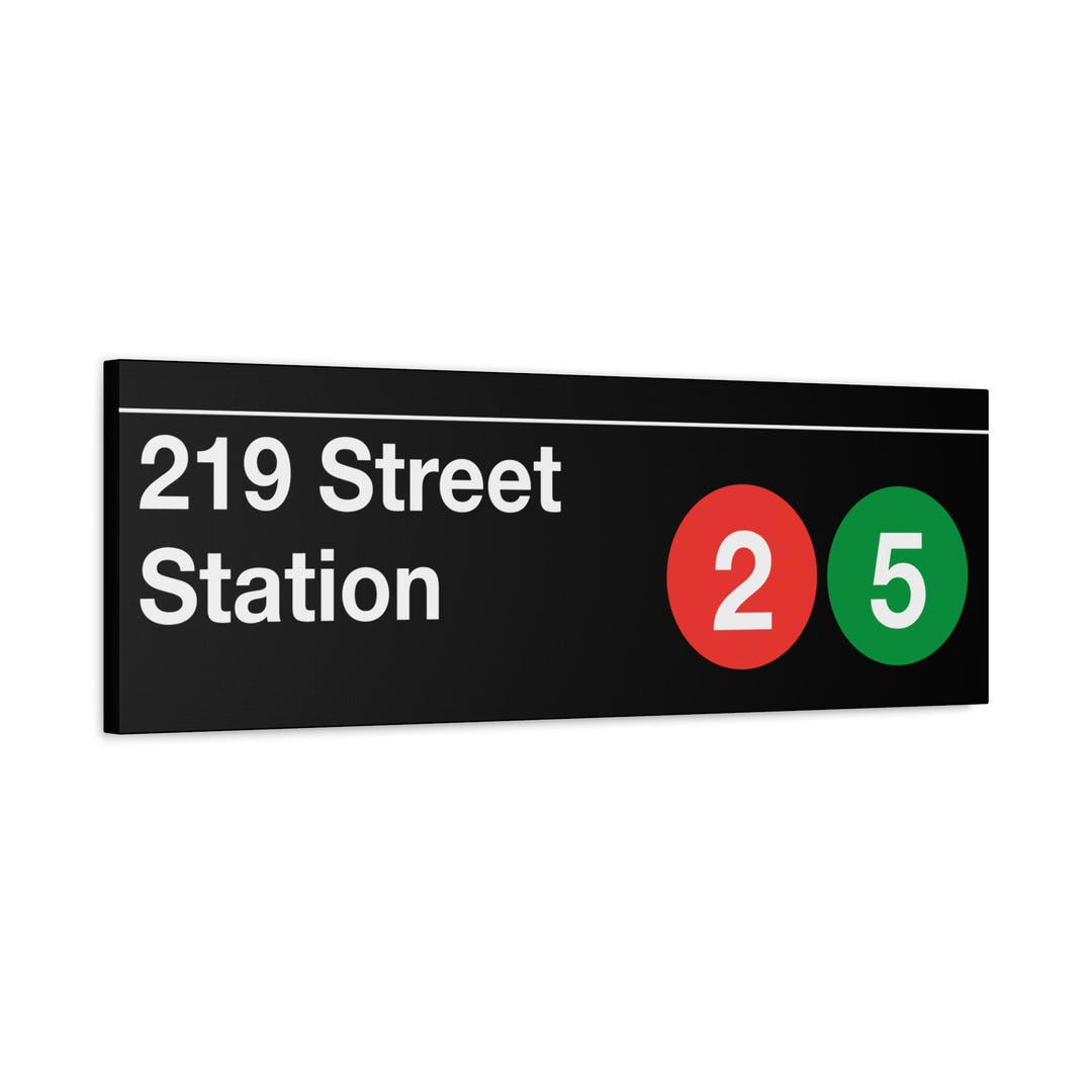 219 Street Station Subway Entrance Sign - 2/5 Train, 12" X 36" Canvas ...