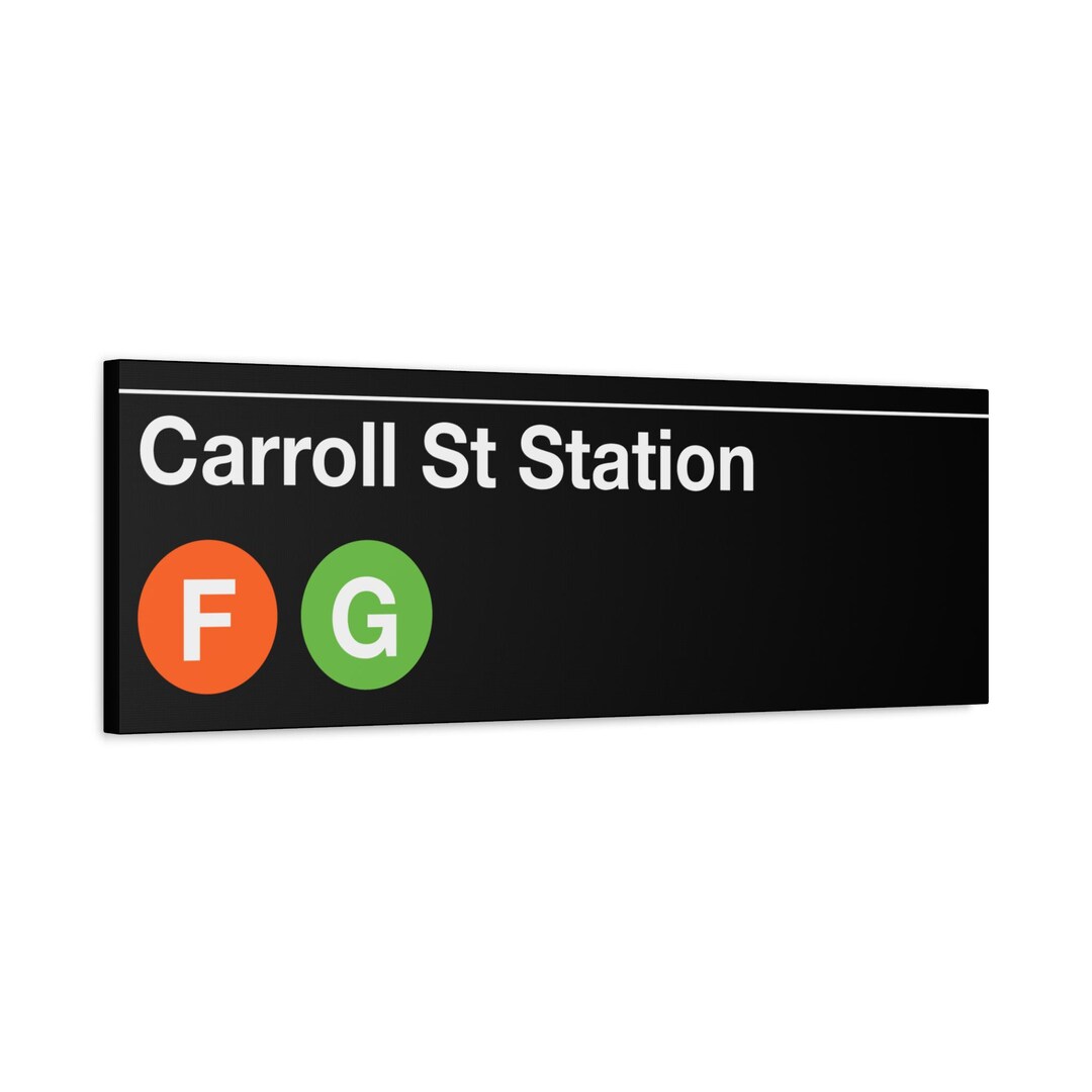 Carroll St Station Subway Sign - F/G Train, 12" X 36" Matte Canvas Art ...