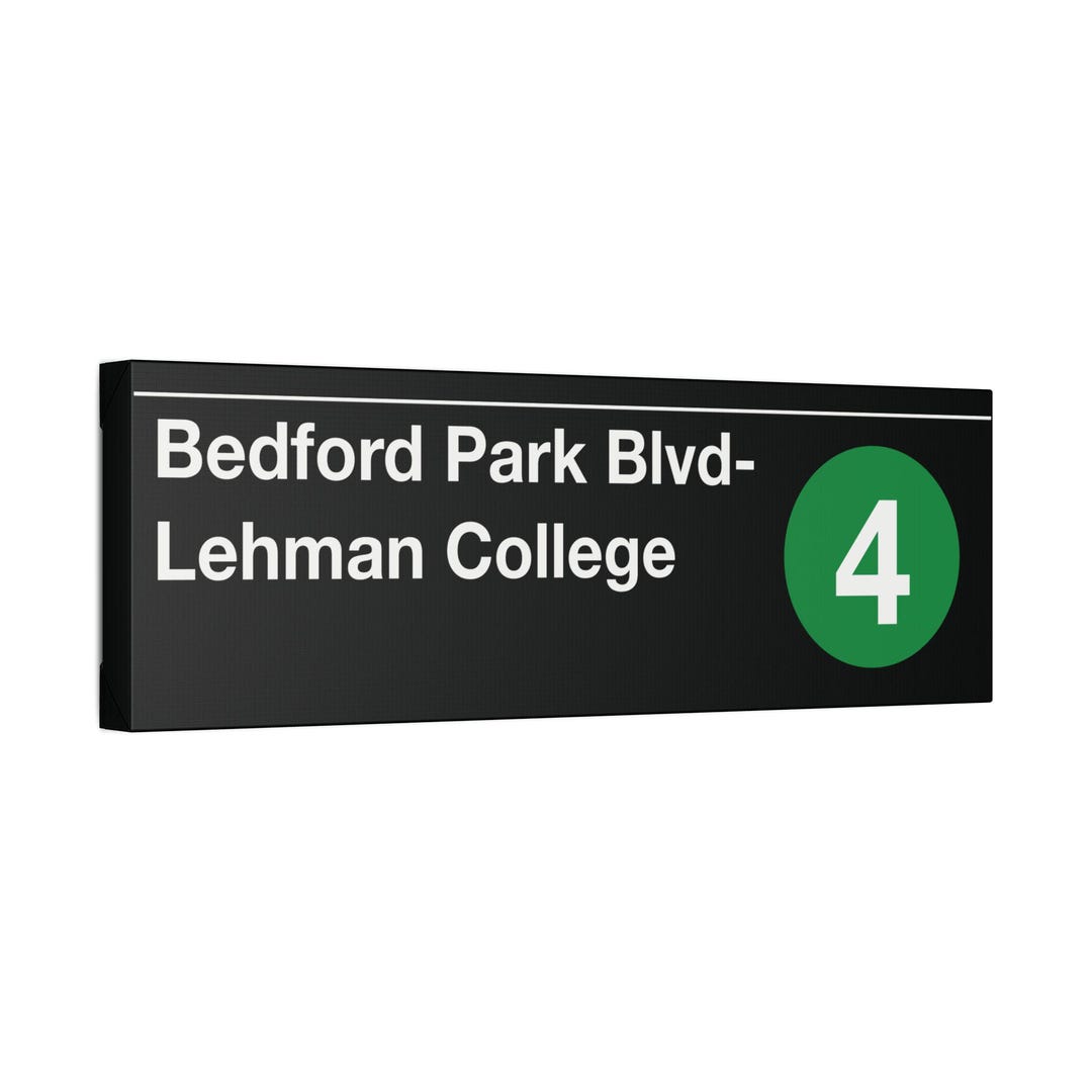 Bedford Park Blvd- Lehman College 4 Train | Canvas Subway Entrance Sign ...