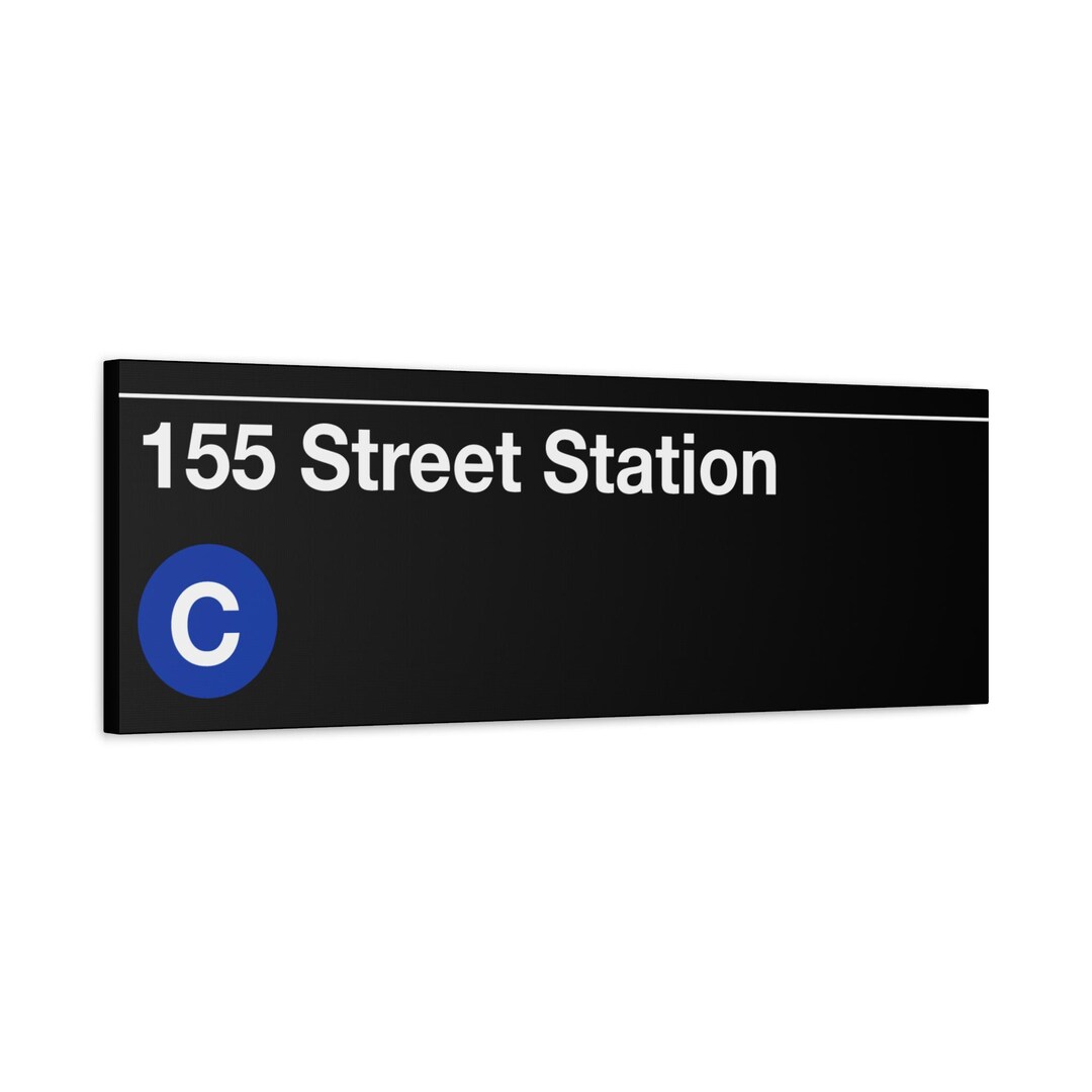 155 Street Subway Station Sign - Matte Canvas 12"x36", C Train, New ...