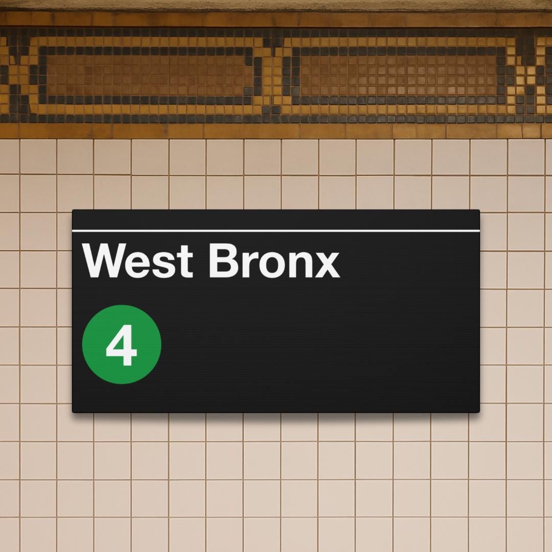 West Bronx Neighborhood Themed Subway Station Sign - 4 Train, Matte ...