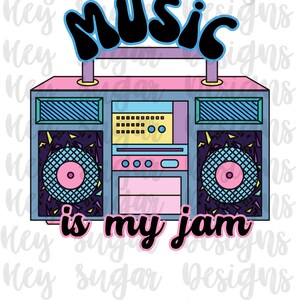 Music is My Jam Boombox PNG for Sublimation Screenprint DTF Retro ...