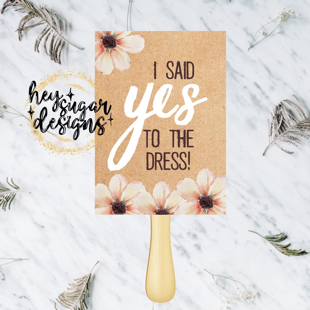 Printable I Said Yes to the Dress Signs | Say Yes to the Dress ...