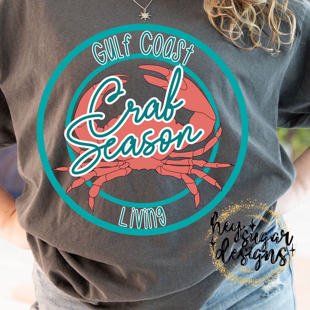 Gulf Coast Living Crab Season PNG for Sublimation, Screenprint, Ocean ...