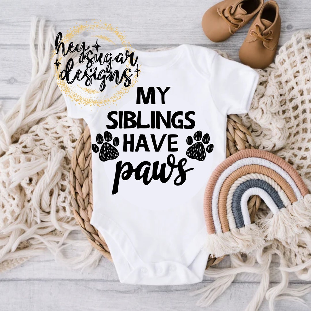 My Siblings Have Paws PNG for Sublimation | Screenprint | One Color ...