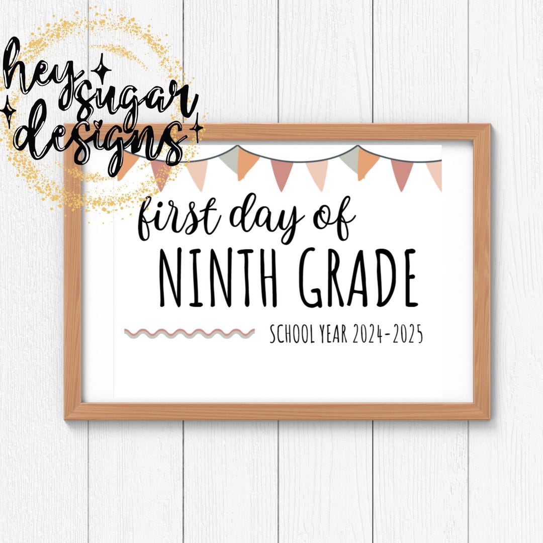 First Day of Ninth Grade Printable Back to School Sign | High School ...