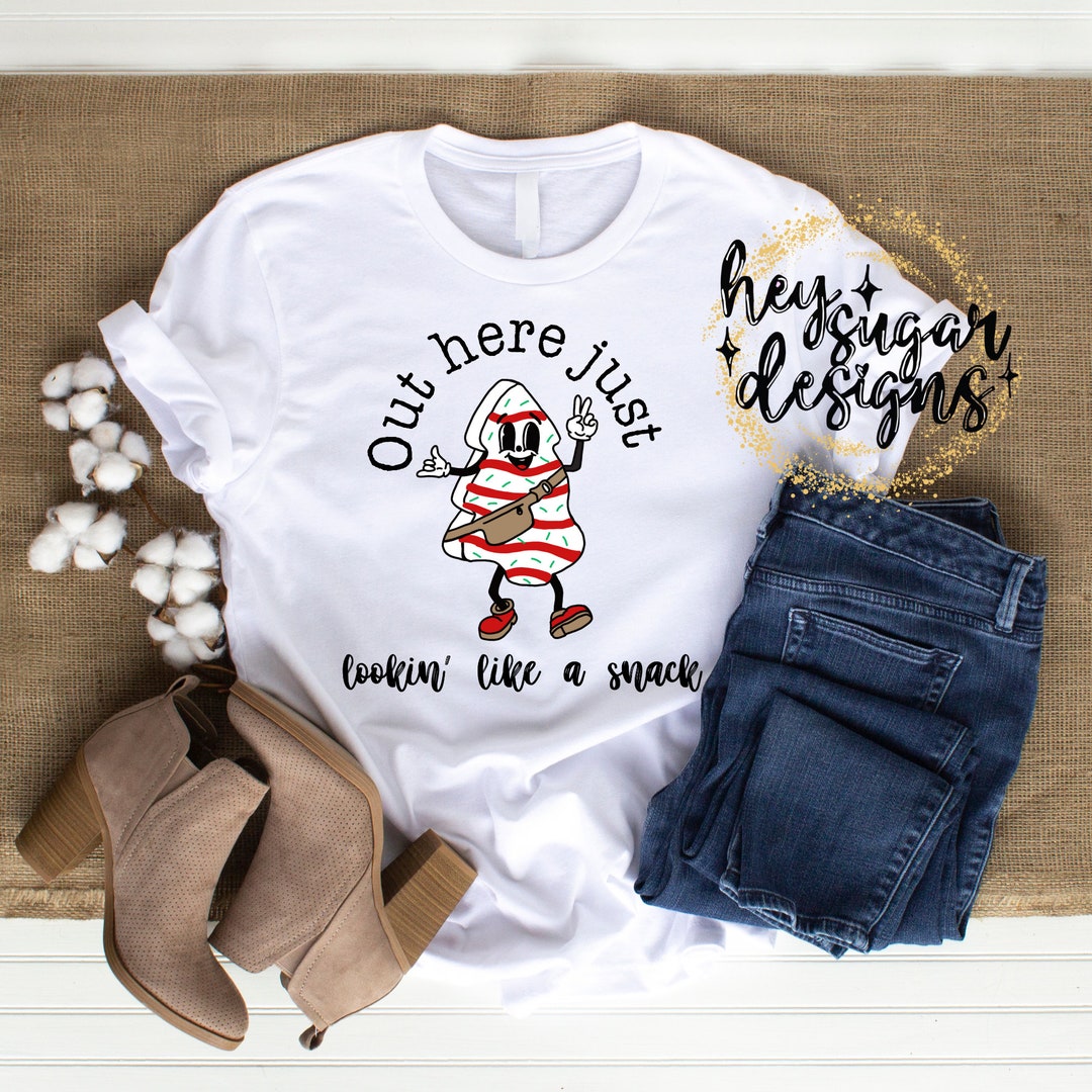 Out Here Just Looking Like a Snack Christmas Tree Cake Funny PNG for ...