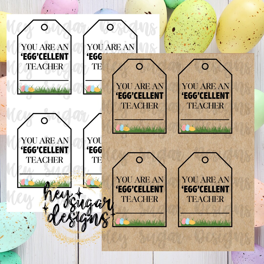 You Are an Eggcellent Teacher Printable Gift Tags | Easter Present ...