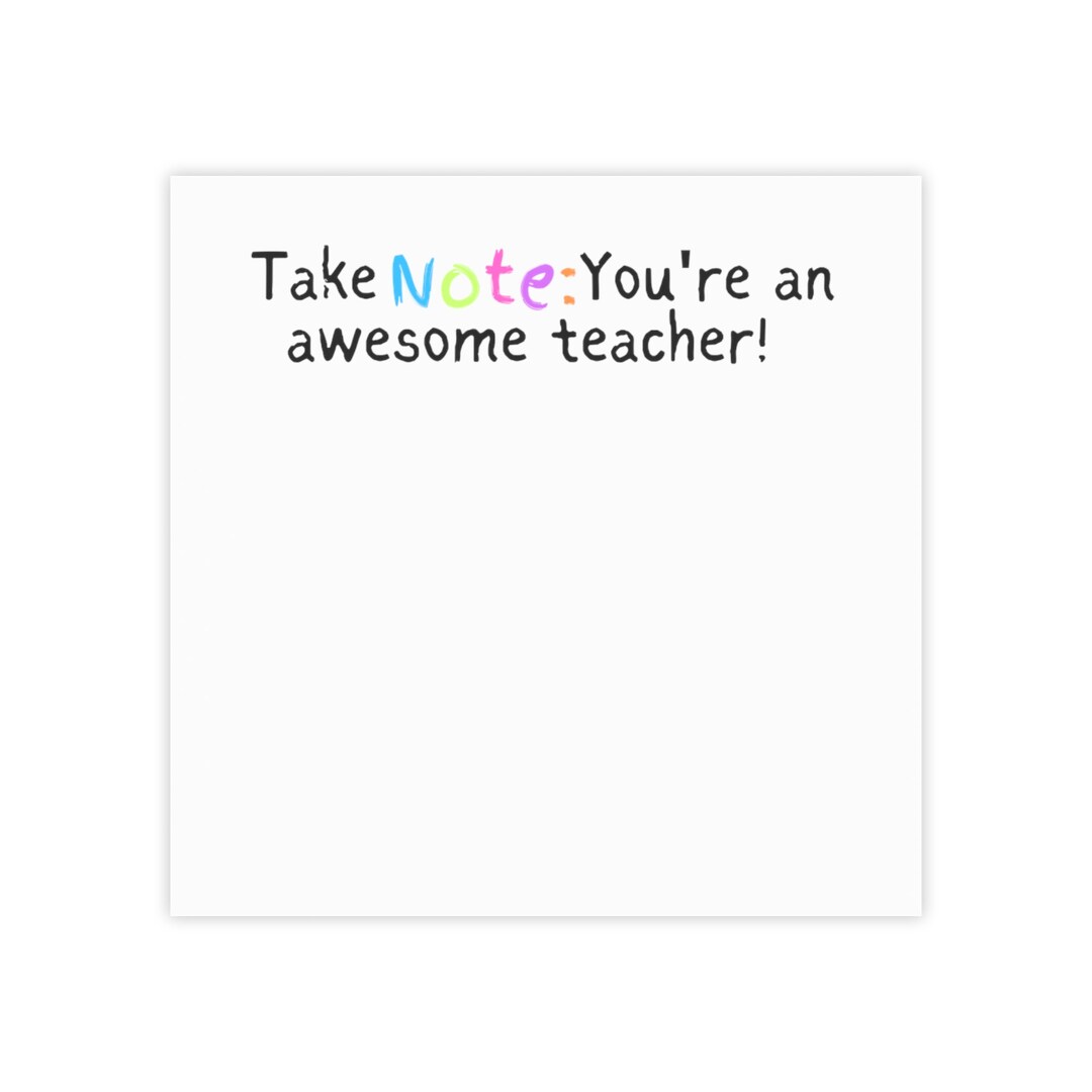 Take Note You're an Awesome Teacher Post-it® Note Pads | Teacher ...