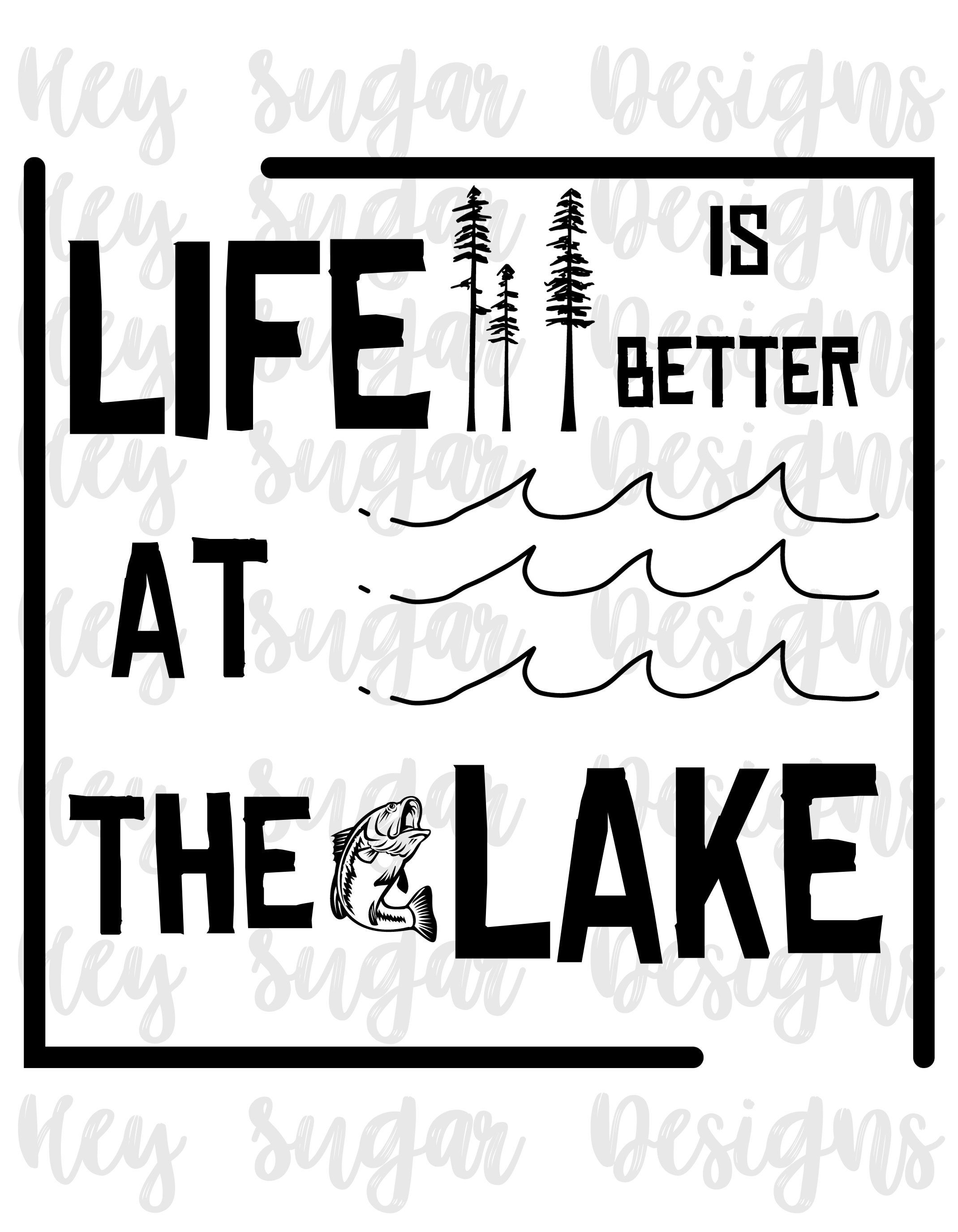 Life is Better at the Lake PNG for Sublimation Screenprint - Etsy
