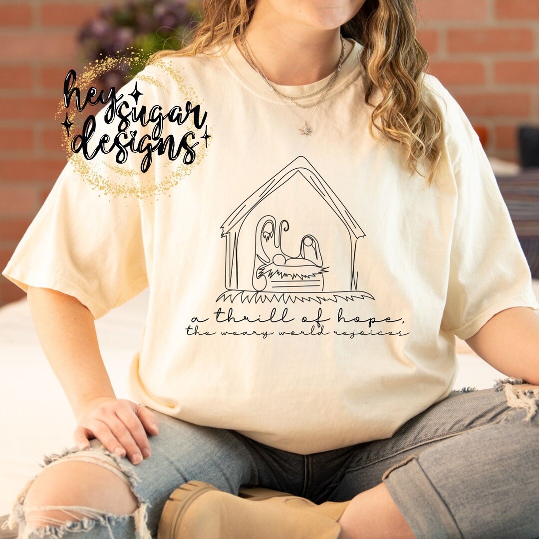 A Thrill of Hope, the Weary World Rejoices Nativity PNG for Sublimation ...