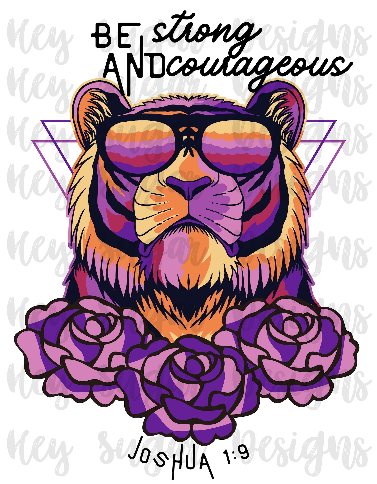 Be Strong and Courageous Joshua 1:9 Tiger PNG for Sublimation ...