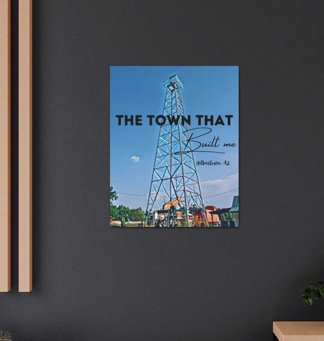 The Town That Built Me Gilbertown, Alabama Small Town Canvas Gallery ...