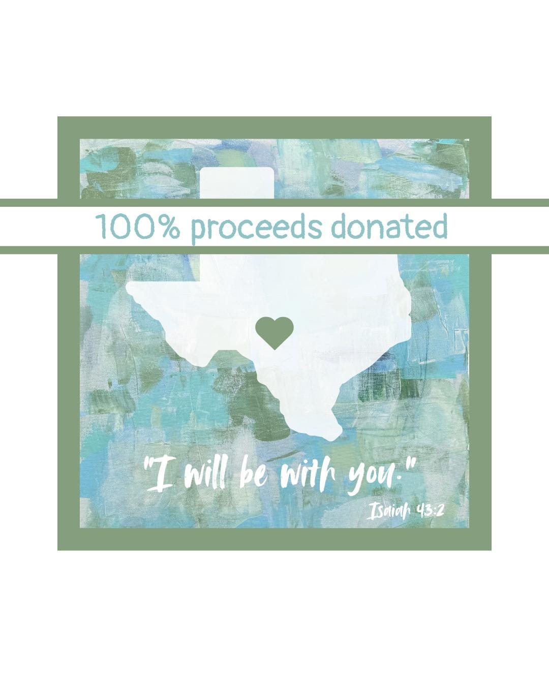 Texas Flood Relief Fundraiser Print, 8x8, "i Will Be With You." 100% of ...