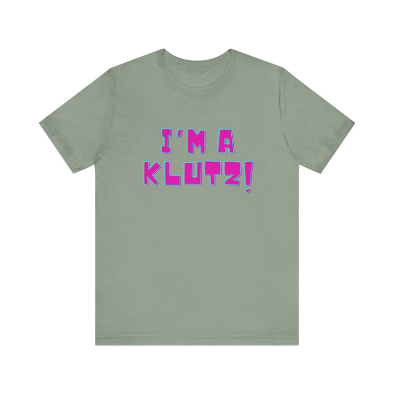 Funny Yiddish Slogan: I'm A Klutz T-shirt, Jewish Humour T-shirt ...