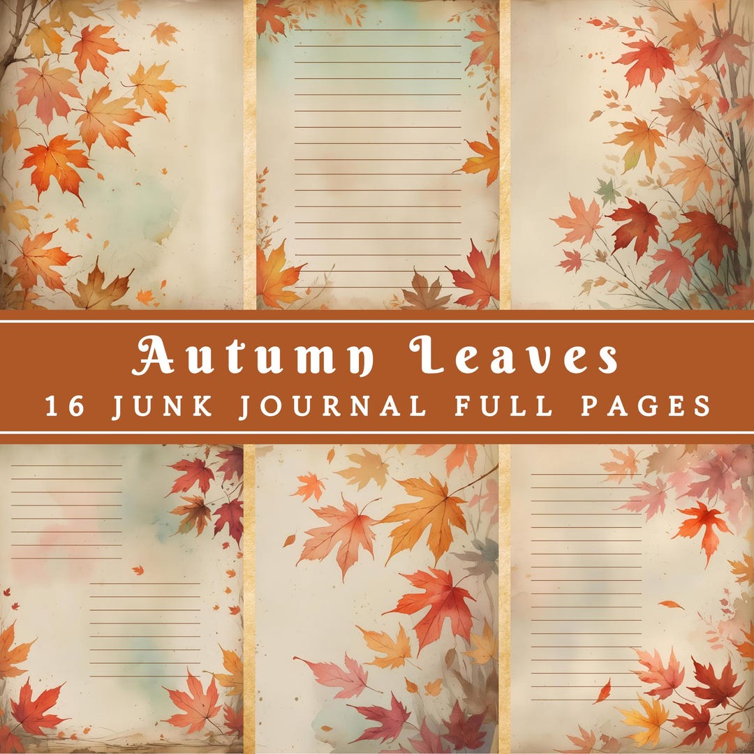 Autumn Leaves Junk Journal Full Pages | Fall Scrapbook Paper ...