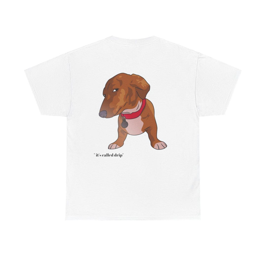 It's Called Drip Sus Good Boy Shirt - Etsy