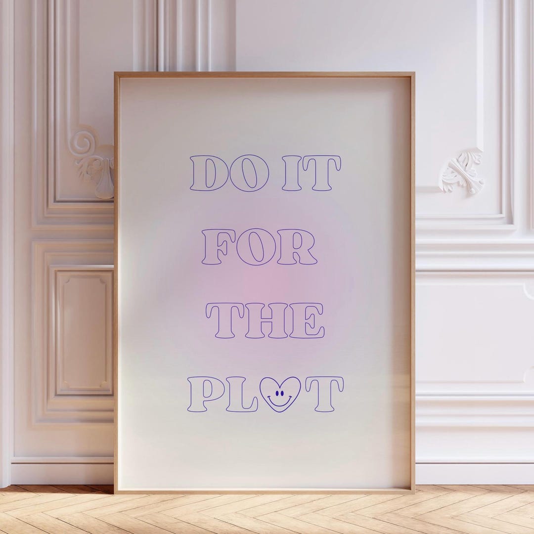 Do It for the Plot Poster, Mindset Poster, Positivity Poster, Aesthetic ...