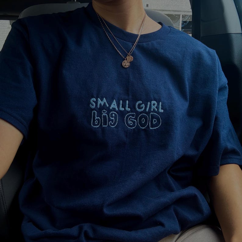 Small Girl Big God T-shirt – Christian Embroidered Shirt | Faith-based ...