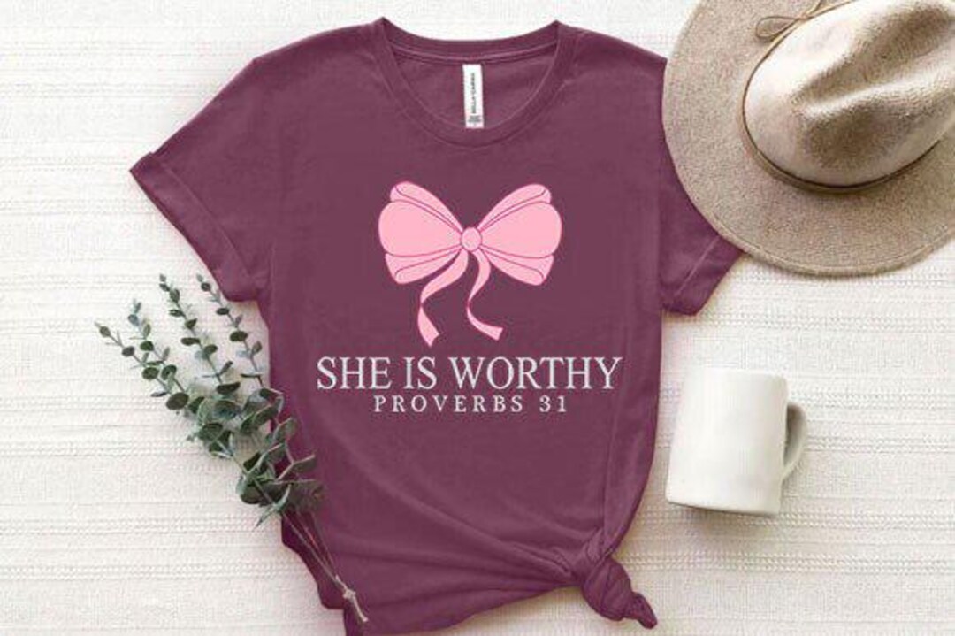 She is Worthy Proverbs 31 SVG PNG, Christian Bow Shirt Design for Women ...