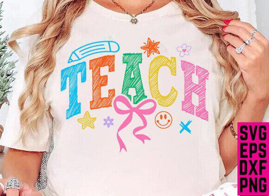Colorful Teach SVG PNG, Teacher Appreciation Shirt Design, Cute Doodle ...