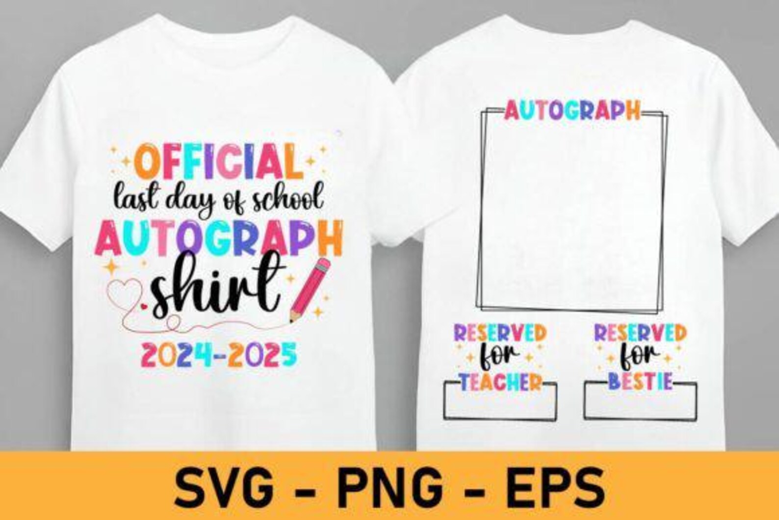 Last Day of School Autograph Shirt SVG 2024-2025, End of Year PNG ...