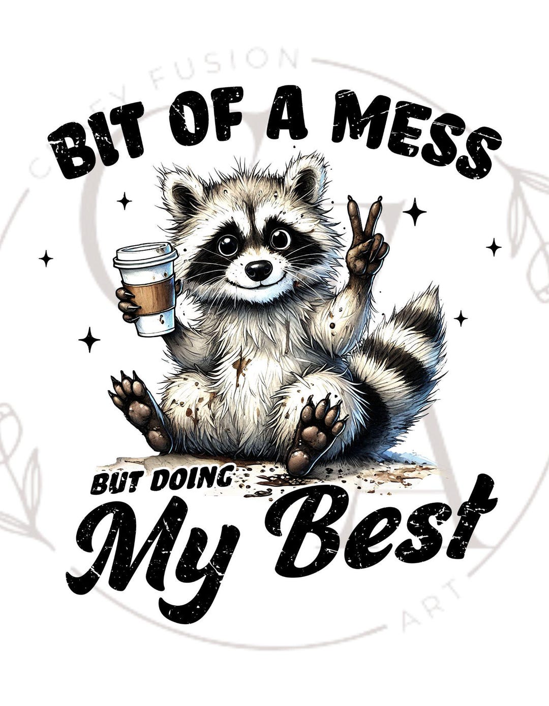 Bit of a Mess Raccoon PNG SVG, Funny Coffee Raccoon Clipart, Doing My ...
