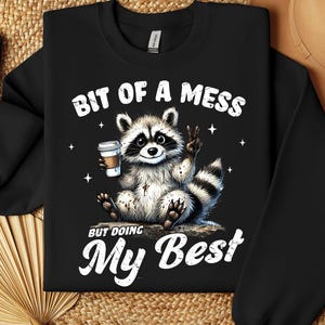 Bit of a Mess Raccoon PNG SVG, Funny Coffee Raccoon Clipart, Doing My ...