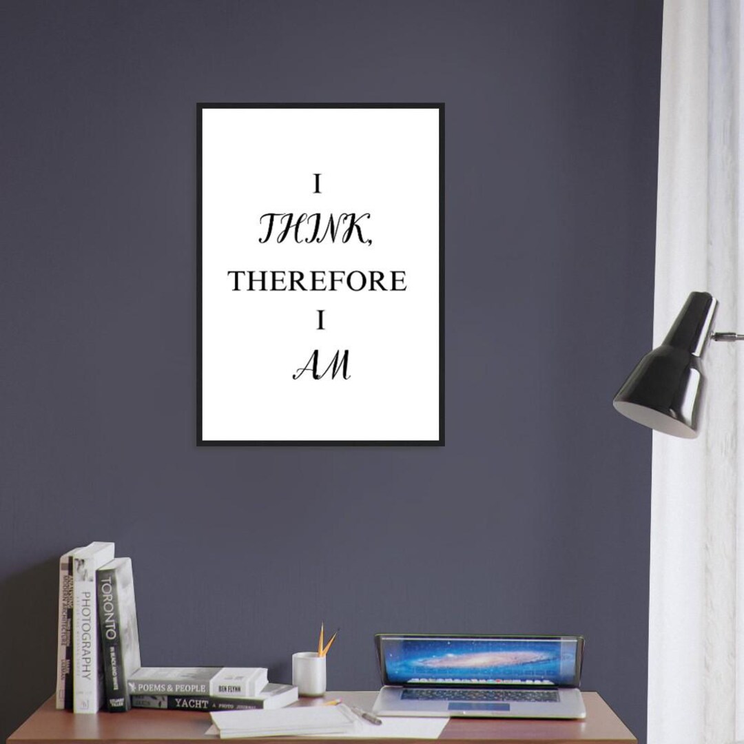 I Think,therefore I Am Motivational Wall Art, Inspirational Wall Art ...