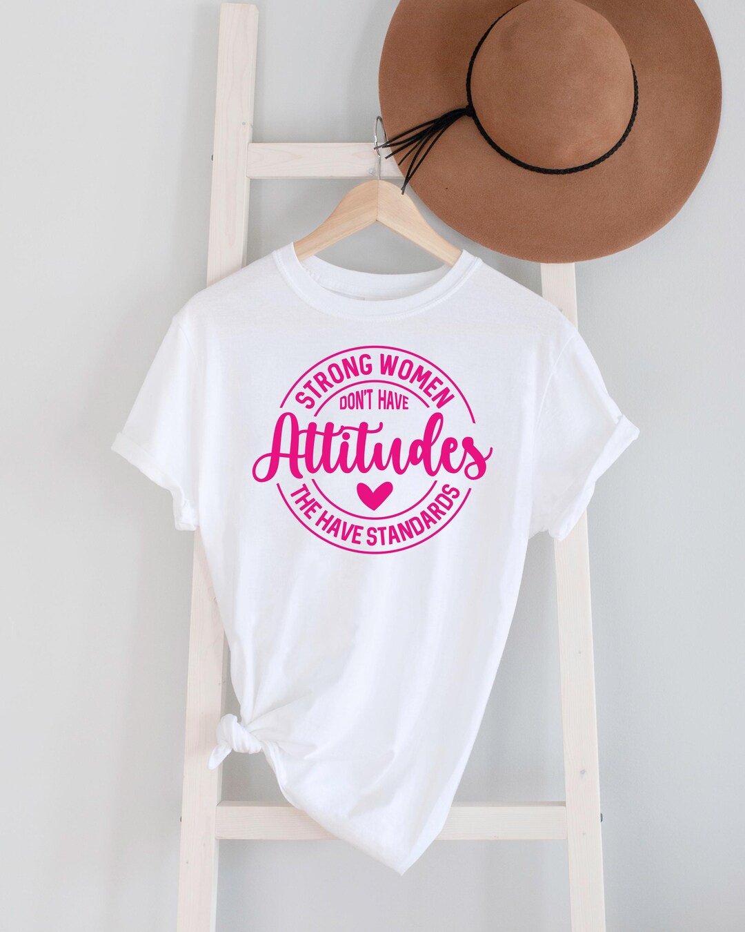 Strong Women Don't Have an Attitude | Sarcasm Lover |sarcastic Quote T ...