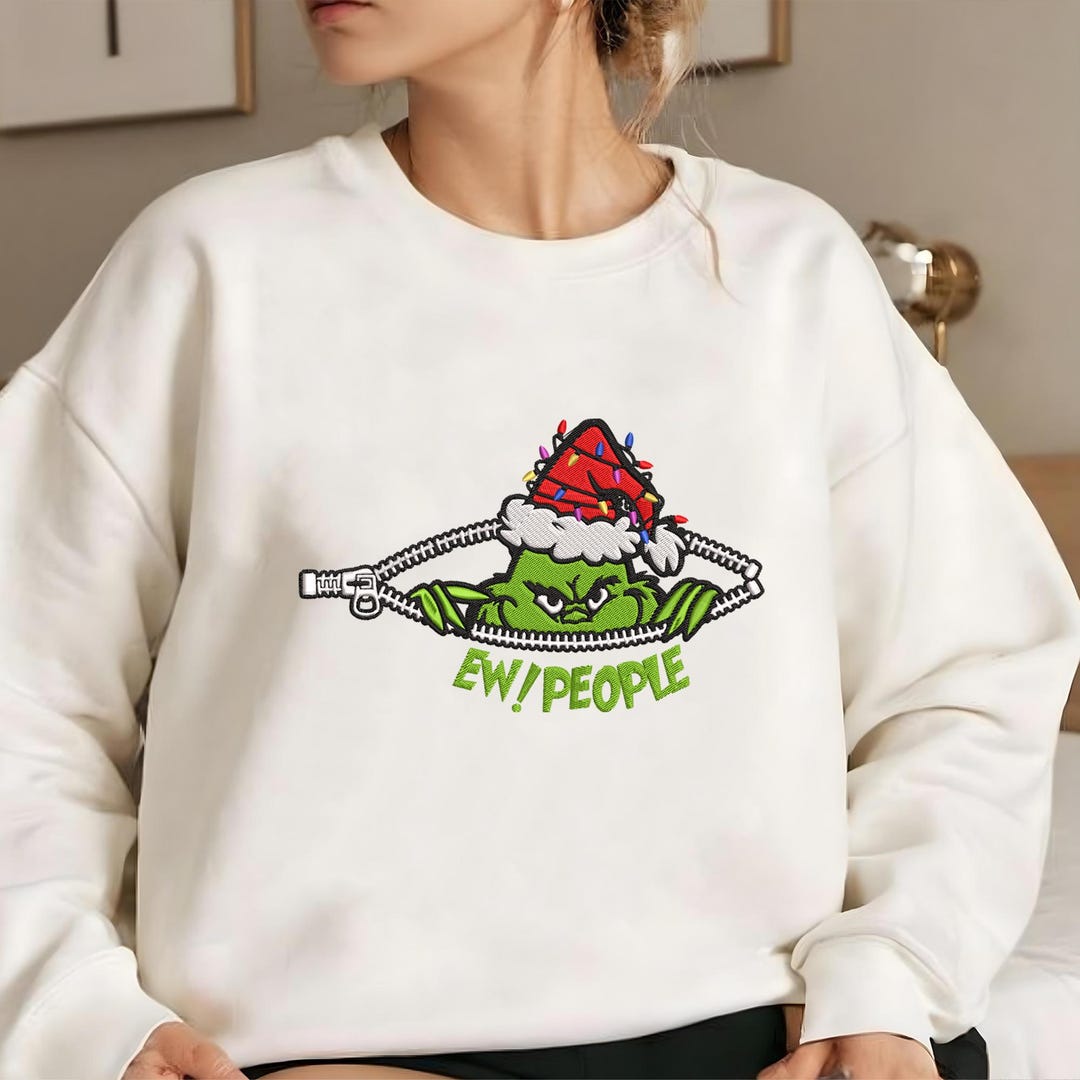 Grinch Ew People Embroidery, Funny Grinch Zipper Embroidery, Grinch ...