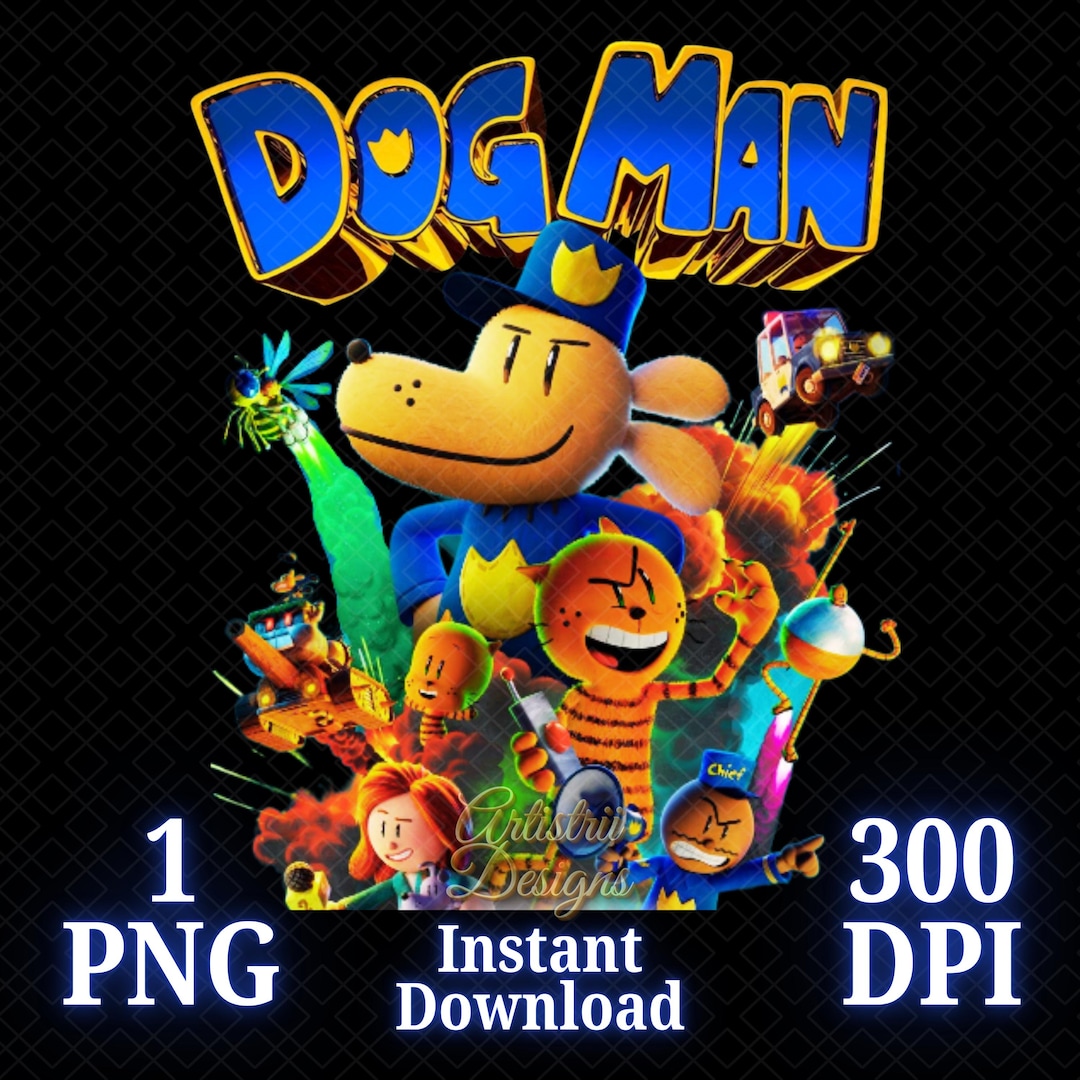 Dog Man PNG, Dog Man Movie PNG, Dog Man Shirt, Dogman 2025, High ...