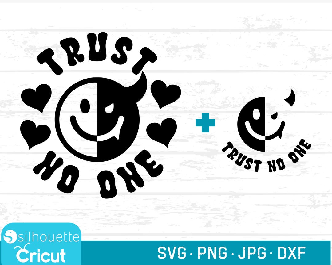 Trust No One SVG, PNG, DXF, Trust Noone Svg, Wicked Face Svgs, Trust ...