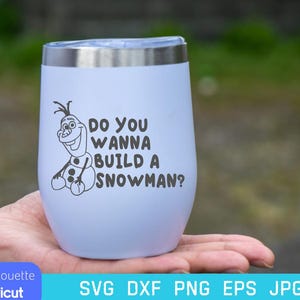 Do You Wanna Build A Snowman Cut Files, Olaf Svg, Frozen Theme Svg ...