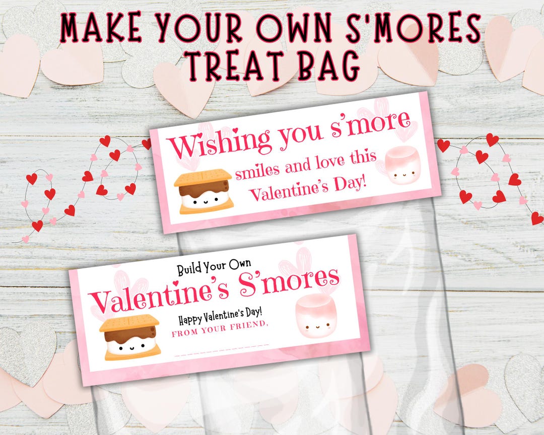 Make Your Own Smores Kid Valentine's Day Treat Bag Topper Printable ...