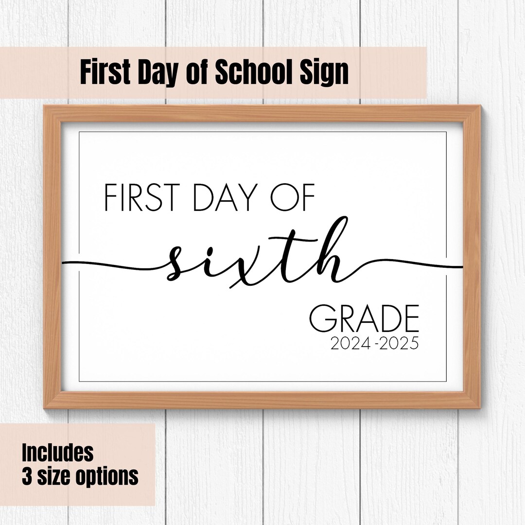 First Day of Sixth Grade Sign 2024-2025 Printable 6th Grade Class Sign ...