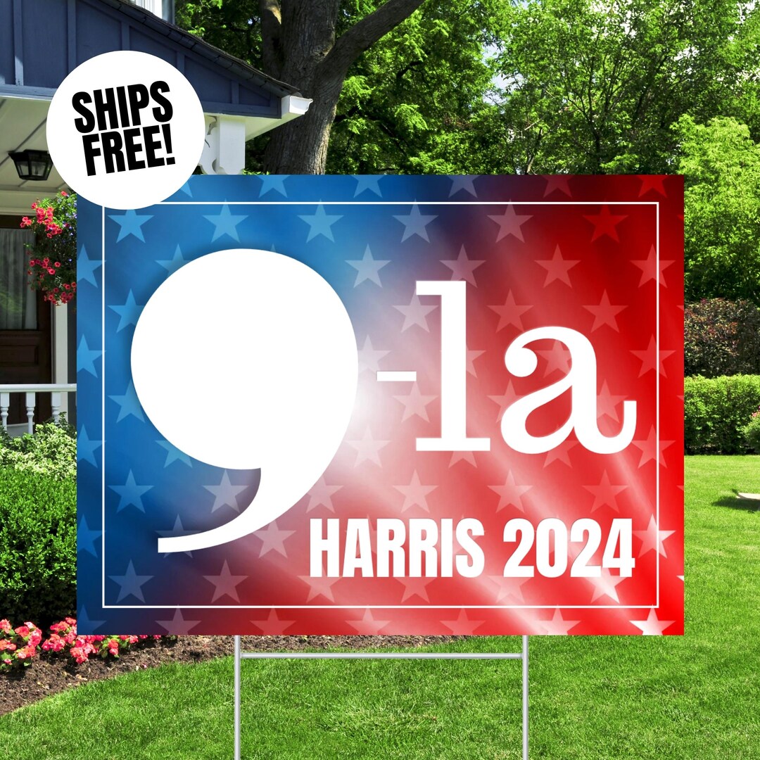 Comma La Harris Walz 2024 Yard Sign Harris for President Lawn Sign ...
