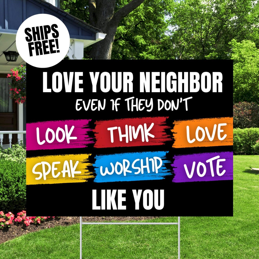 Love Your Neighbors Yard Sign Equality Lawn Sign Diversity Sign ...