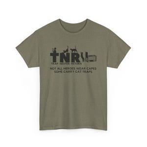 TNR Shirt, Trap Neuter Return, Not All Heroes Wear Capes, Some Carry ...