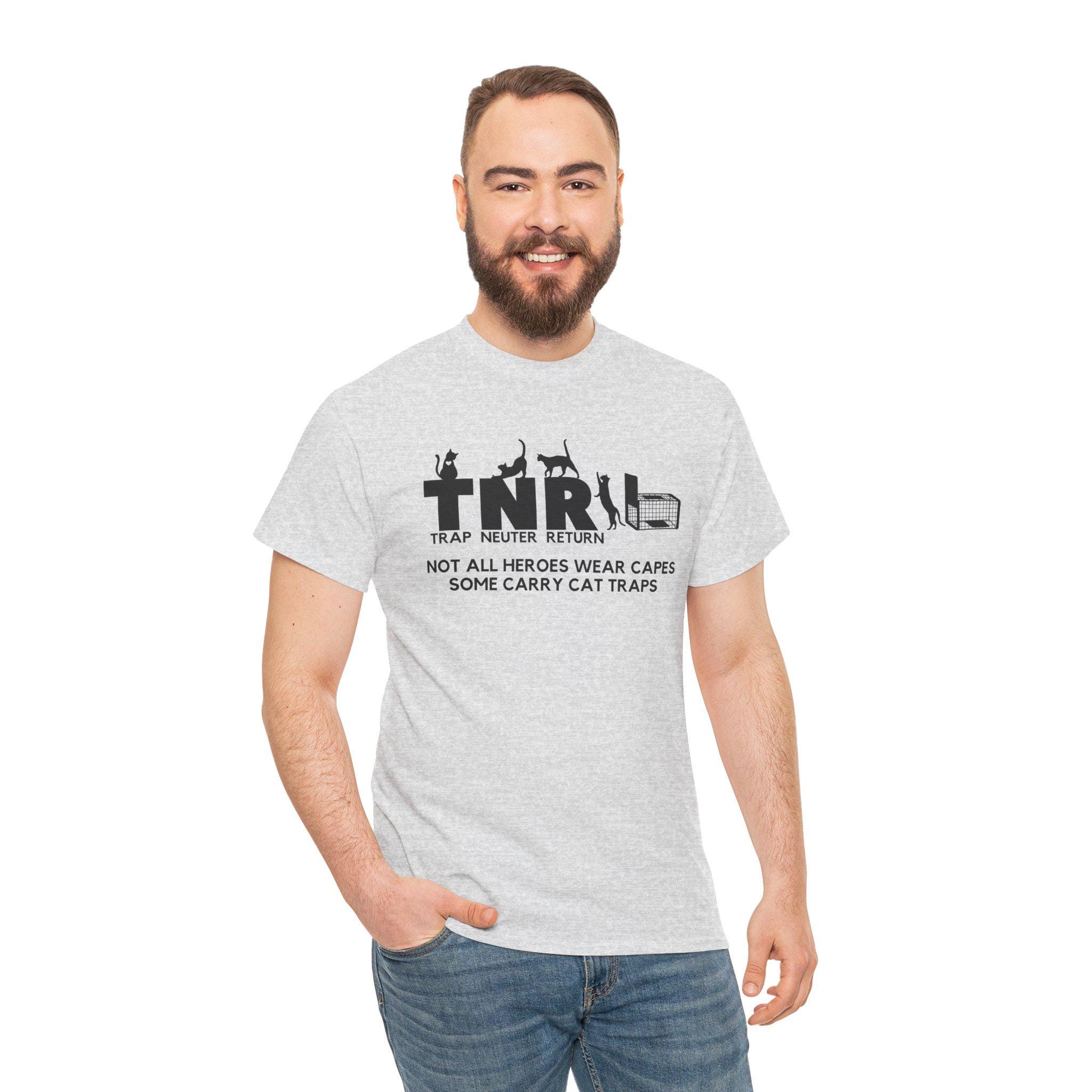 TNR Shirt, Trap Neuter Return, Not All Heroes Wear Capes, Some Carry ...