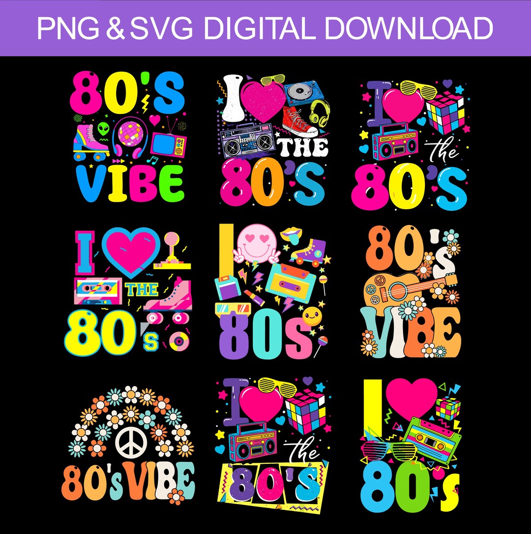 I Love the 80s Svg Png Bundle, Eighties Svg, 90s Birthday Retro Svg ...
